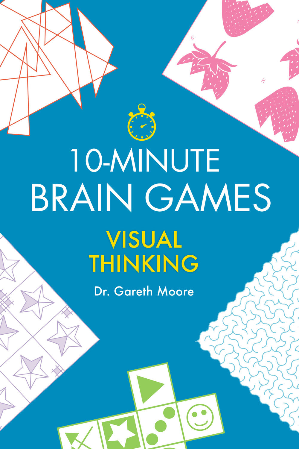 10-Minute Brain Games: Visual Thinking Book | EurekaPuzzles
